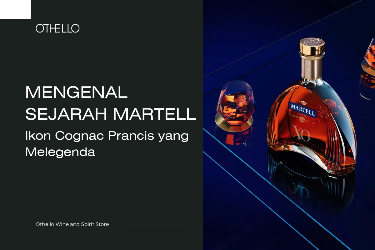 Mengenal Sejarah Martell: Ikon Cognac Prancis Yang Melegenda